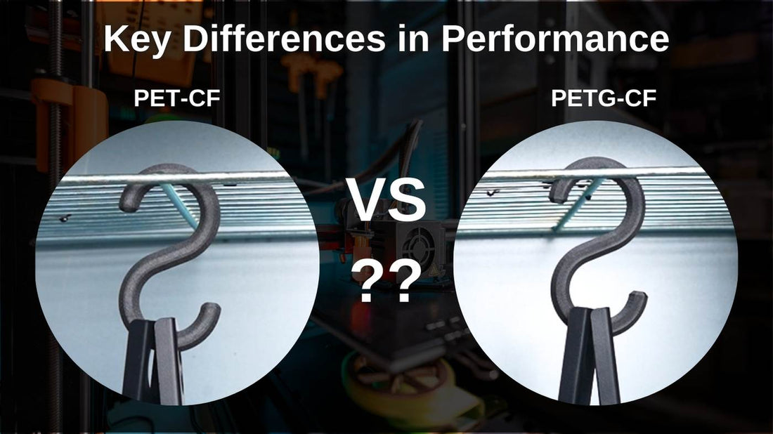 PET-CF vs PETG-CF：強度、耐熱性における主な違い