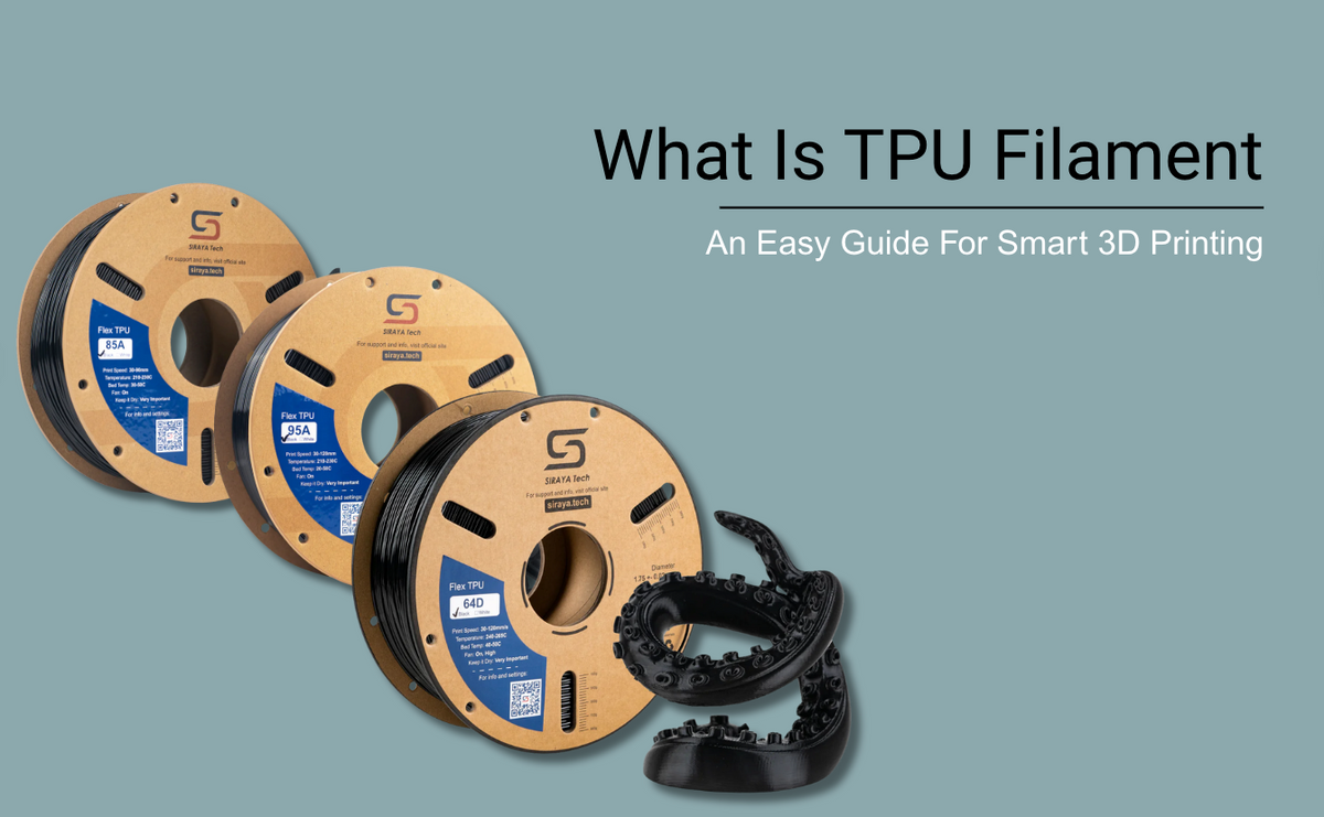 What Is TPU Filament: An Easy Guide For Smart 3D Printing