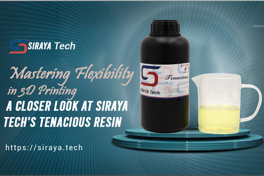 Mastering Flexibility in 3D Printing: Closer Look at Siraya Tech