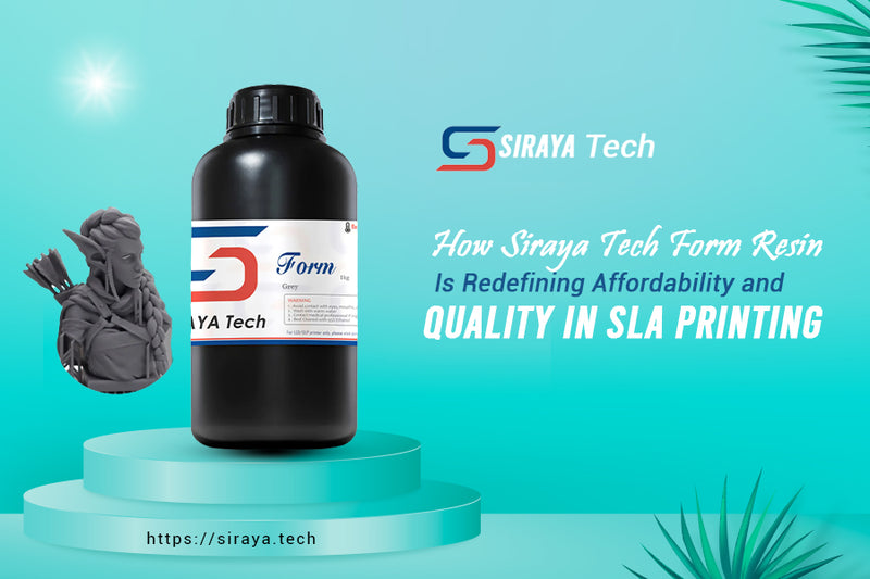 How Siraya Tech Form Resin is Redefining in SLA Printing